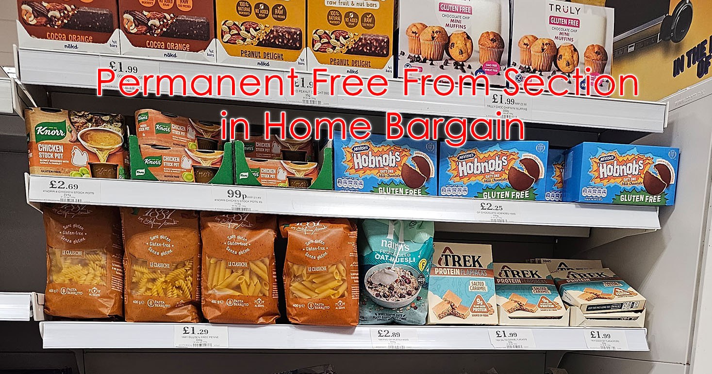 Permanent Free From Range in Home Bargains - Coeliac Sanctuary
